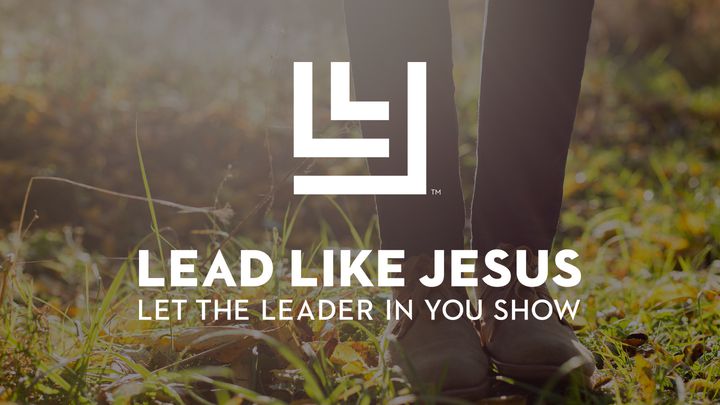 Lead Like Jesus | The Gathering Community Church