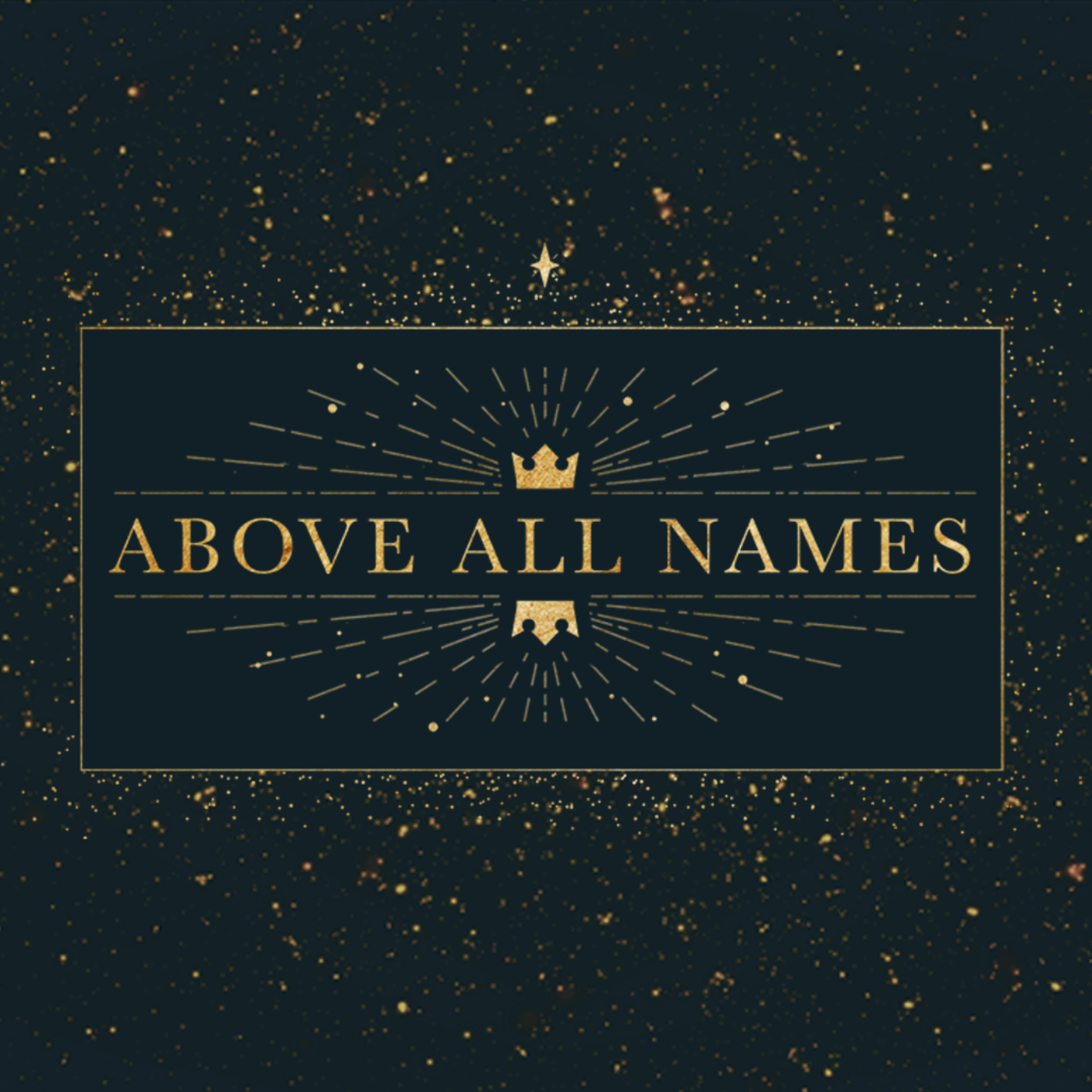 1-AboveAllNames_1400x1400 | The Gathering Community Church